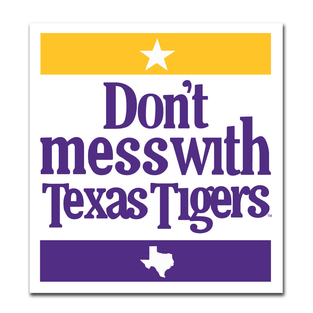 B&B Dry Goods LSU Tigers Don't Mess With Texas Tigers Premium Vinyl De ...
